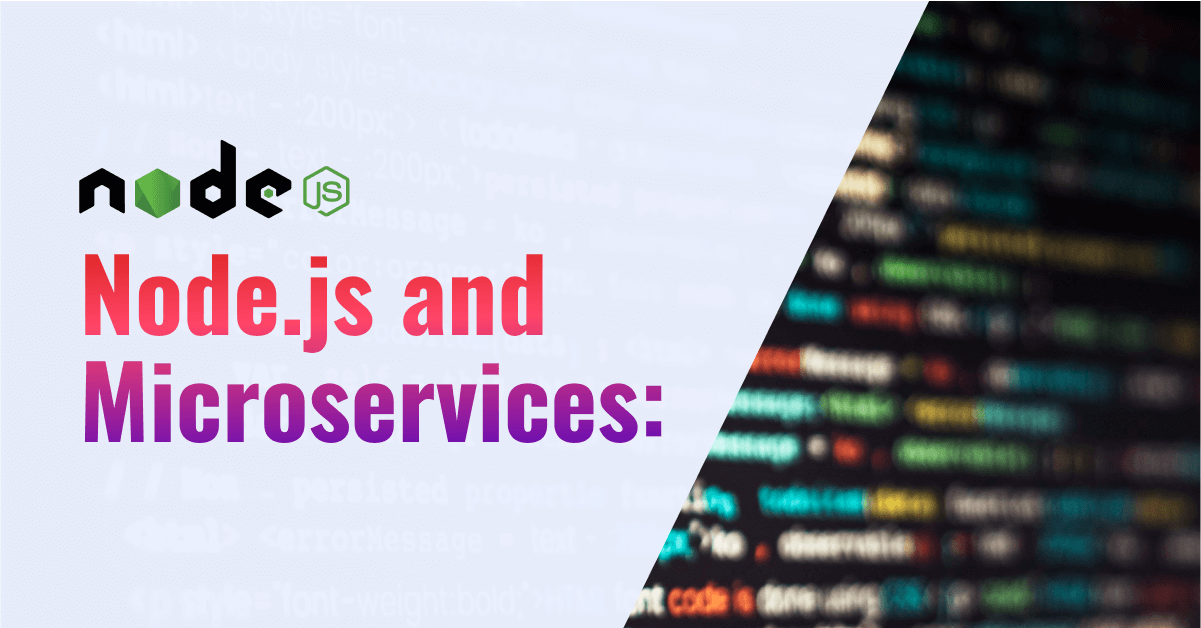 Node.js and Microservices: Building Highly Efficient Systems