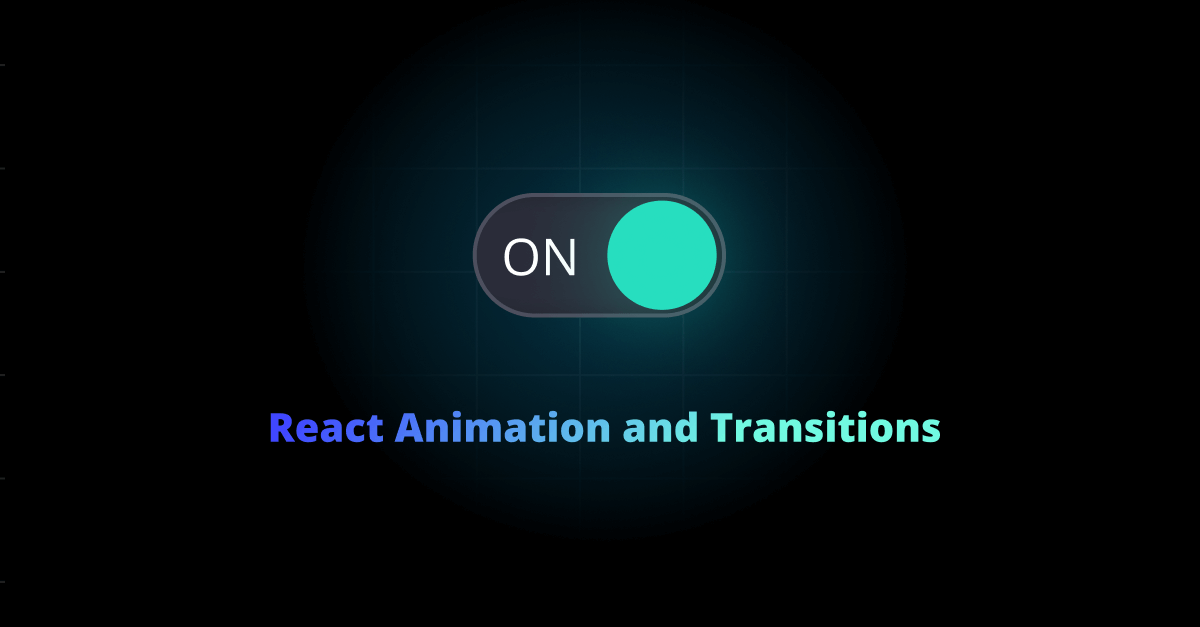 React Animation and Transitions: Adding Motion to Your UI
